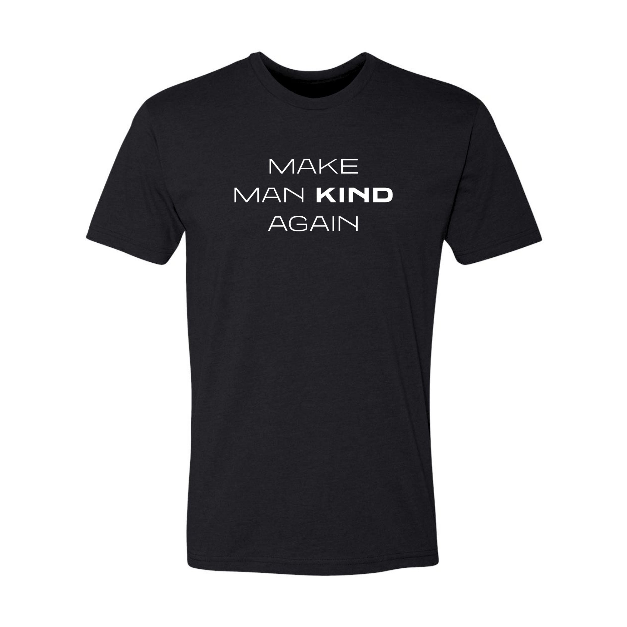 Make Man Kind Again T-Shirt – WeckMethod